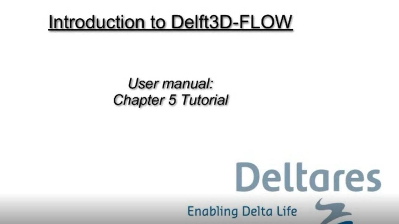 Deltares - Delft3D-FLOW官方教程（手册第5章案例）_腾讯视频