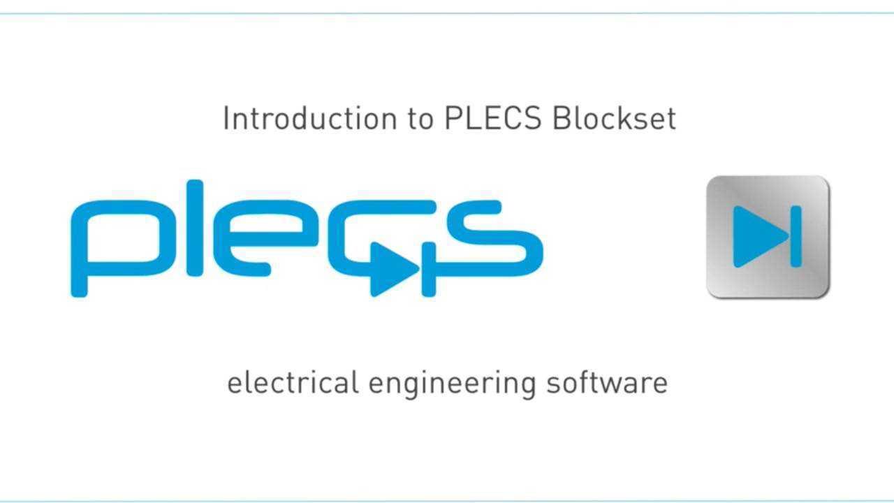PLECS教程视频 - PLECS Blockset 简介 (3-March-2020)_腾讯视频
