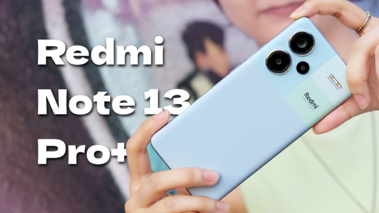 中端机卷出了新高度？RedmiNote13Pro+评测_腾讯视频