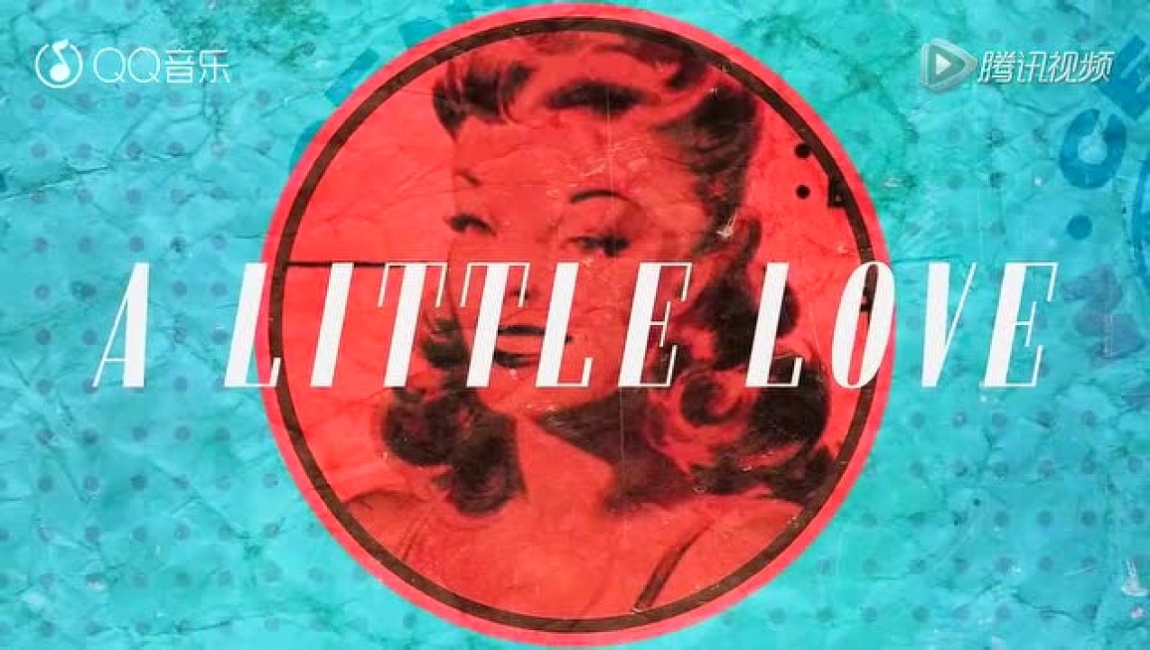 《ALittleLove》(歌词版)_高清1080P在线观看平台_腾讯视频
