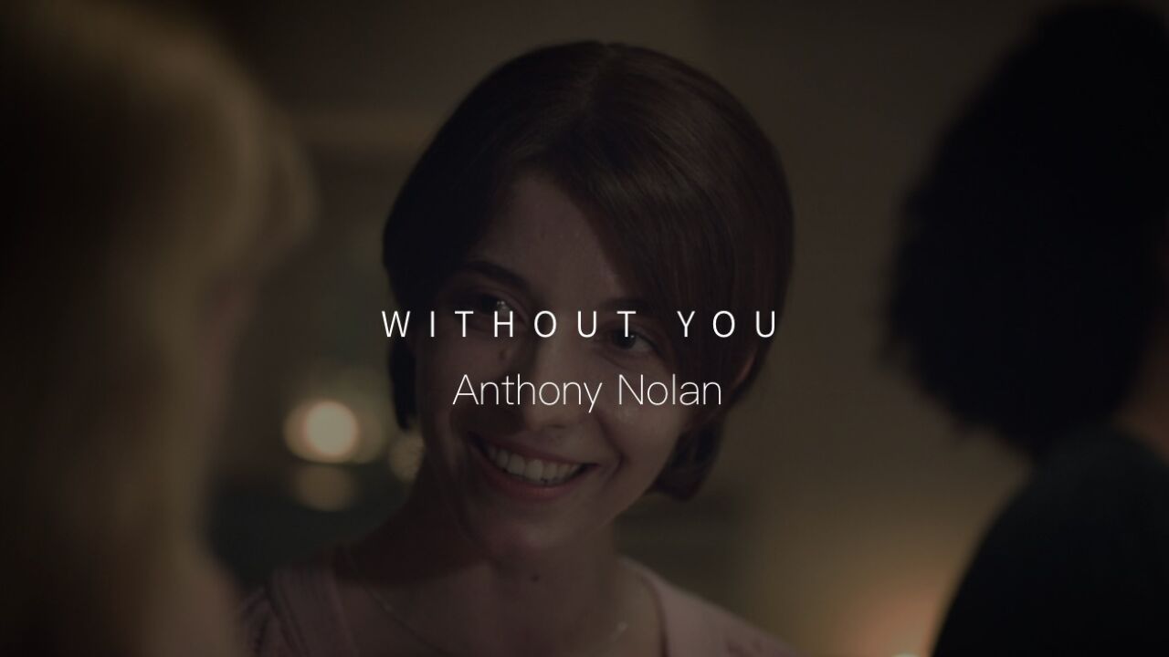 Anthony Nolan - Without You，Director by Jamie Rafn _高清1080P在线观看平台_腾讯视频