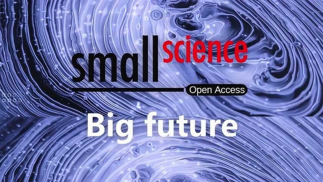 Wiley新期刊SmallScience_高清1080P在线观看平台_腾讯视频