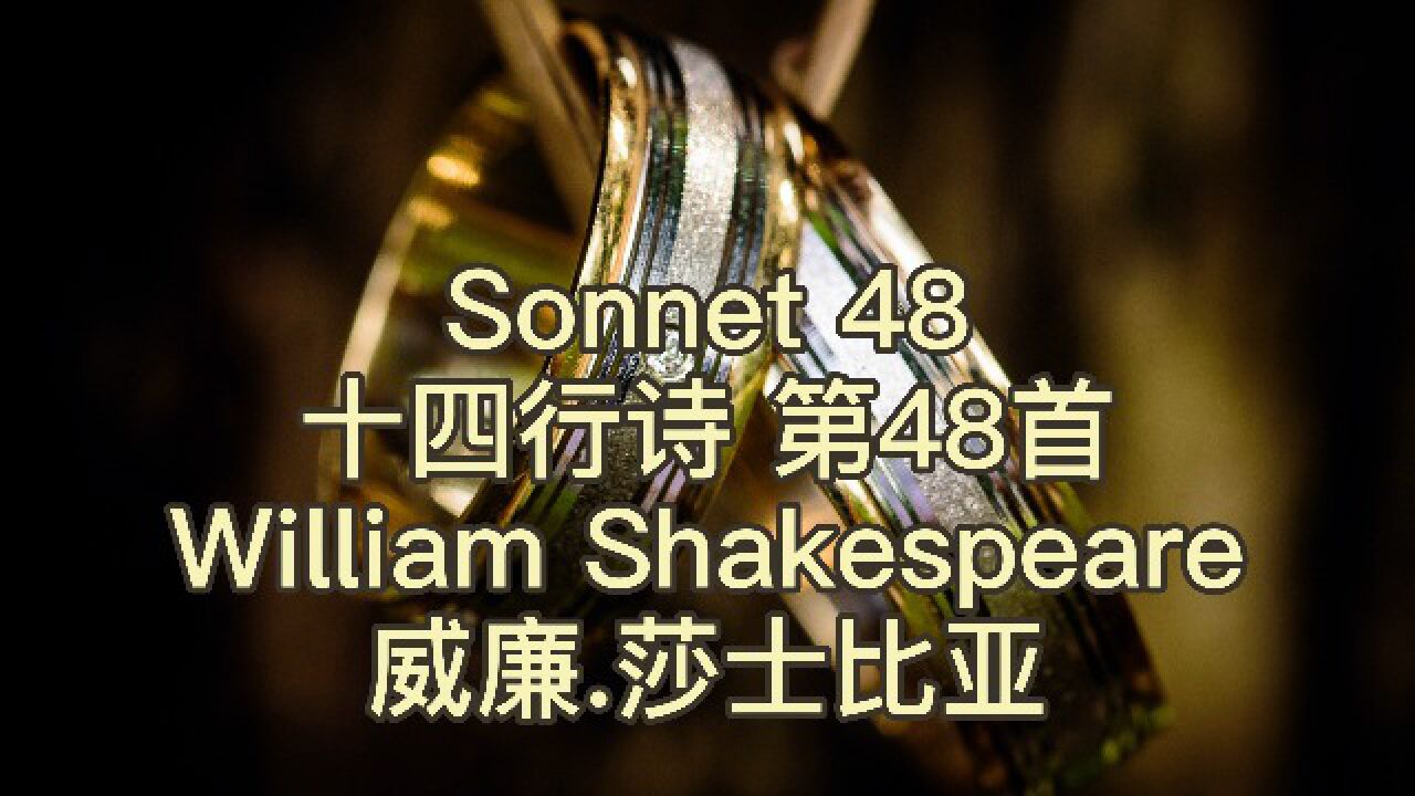 莎士比亚十四行诗第48首sonnet48byWilliamShakespeare_高清1080P在线观看平台_腾讯视频